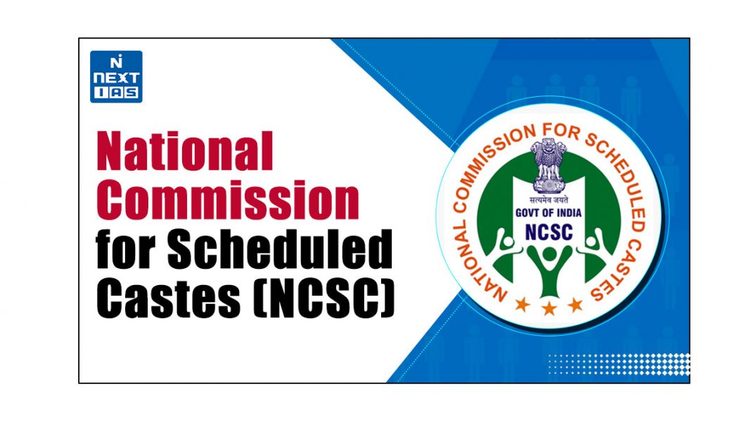 National Commission for Scheduled Castes (NCSC)