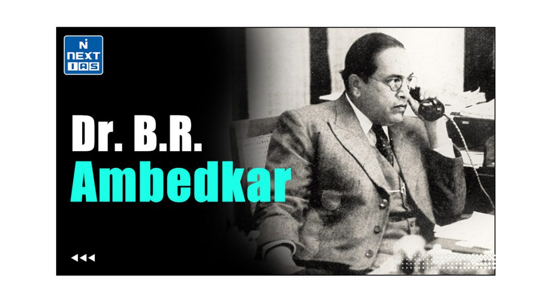 Dr. B.R. Ambedkar: Biography, Contributions & Legacies