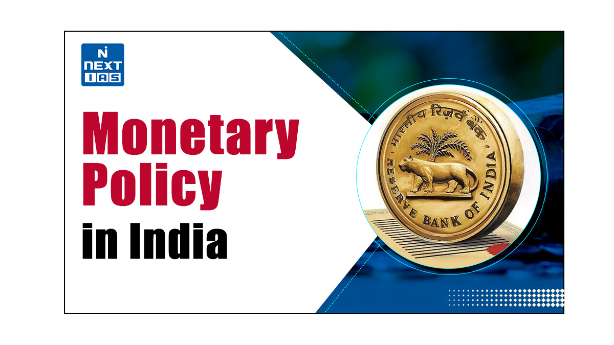 Monetary Policy in India: Meaning, Types, Tools & More
