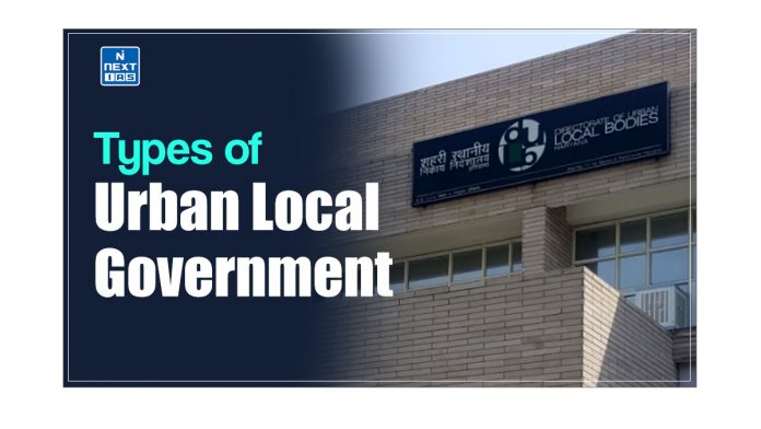 Types of Urban Local Government in India