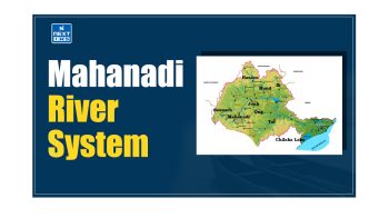 Mahanadi River System in India: Origin, Tributaries & More