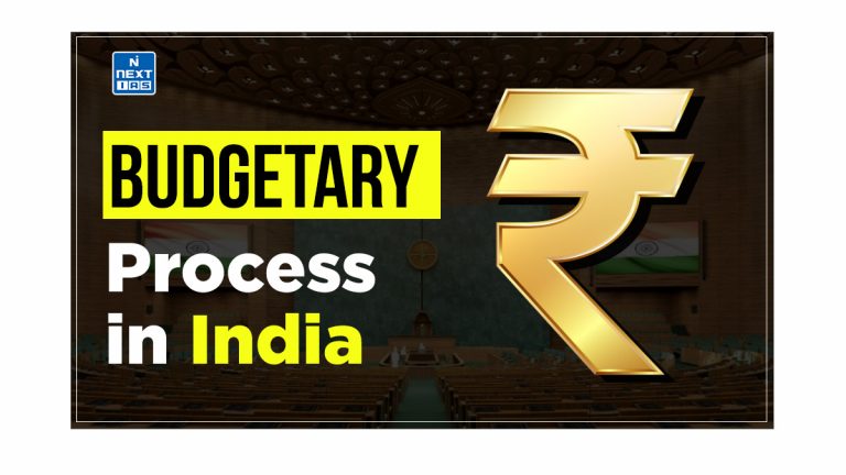 Budgetary Process in India: Components, Stages & More
