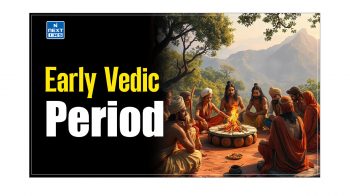 Early Vedic Period (1500 - 1000 BCE): Economy, Social Life