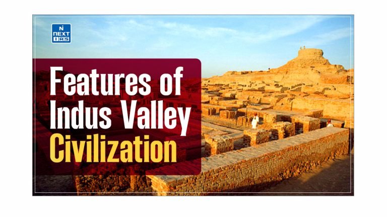 Features of Indus Valley Civilization (IVC): A Detailed Guide