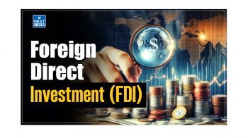 Foreign Direct Investment (FDI): Meaning, Components & More