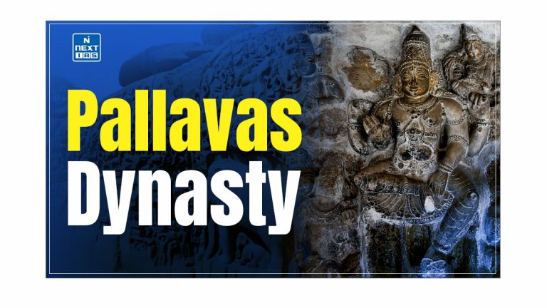 Pallavas Dynasty: Origin, Rulers, Trade and Administration