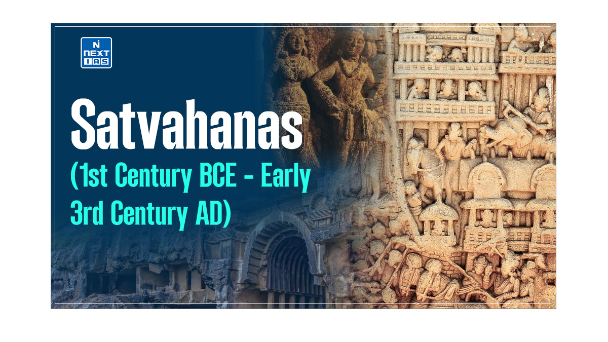 Satvahanas Dynasty (1st Century BCE – Early 3rd Century AD)