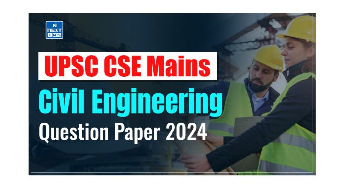 UPSC Civil Engineering Optional Question Papers 2024 with PDF