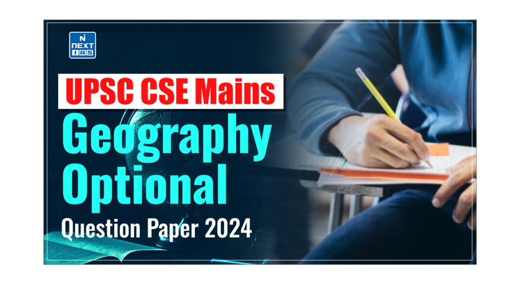 UPSC Geography Optional Question Papers 2024 with PDF