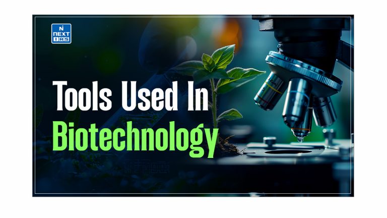 Tools used in Biotechnology: A Complete UPSC Guide