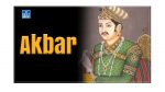 Akbar: Conquests, Administration & More