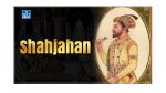 Shah Jahan: History, Architecture & Deccan Policy