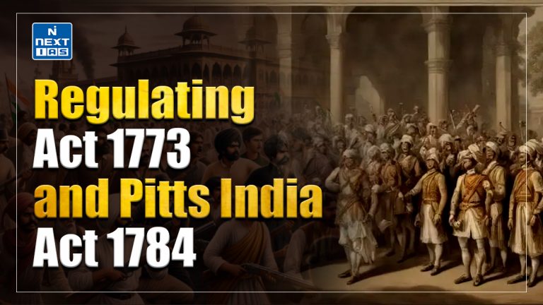 Regulating Act 1773 and Pitts India Act 1784
