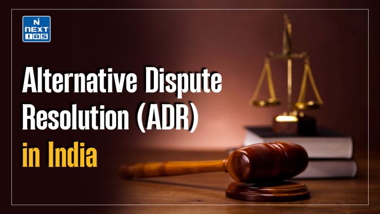 Alternative Dispute Resolution (ADR) in India - NEXT IAS Blog