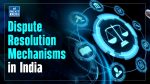 dispute resolution mechanisms in india