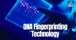 DNA Fingerprinting Technology: Steps, Types & Applications