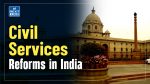 civil services reforms in india