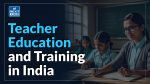 teacher education and training in india
