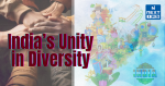India’s Unity in Diversity: Essence, Challenges & Significance