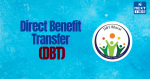 Direct Benefit Transfer (DBT): About, Features & More