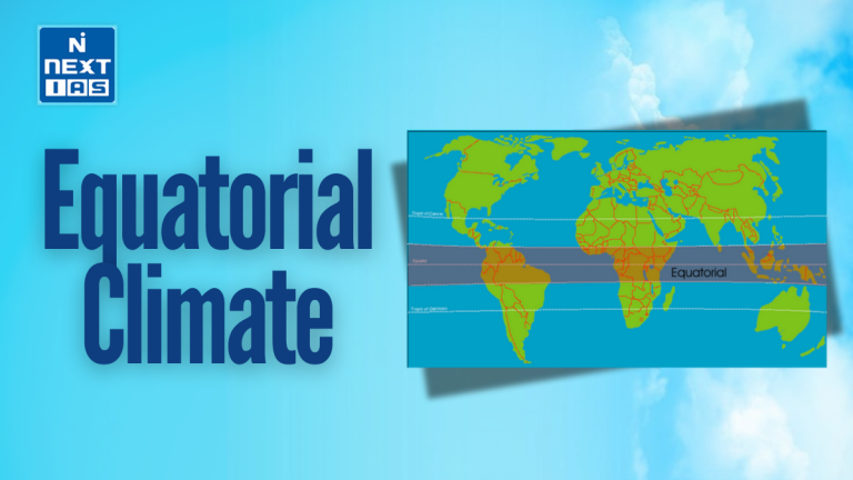 Equatorial Climate: Distribution, Significance & Challenges