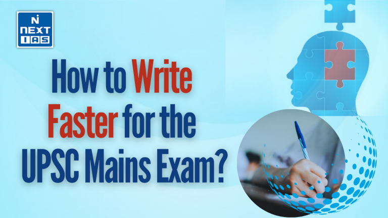 How to Write Fast in UPSC Mains Exam? A Comprehensive Guide
