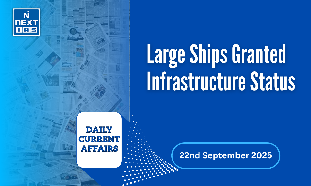 Large Ships Granted Infrastructure Status: Significance & More