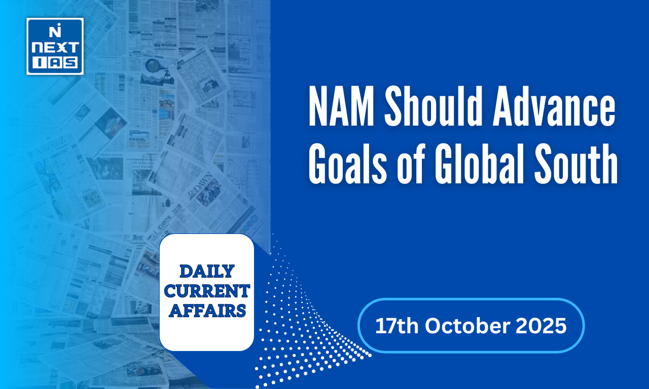 NAM Should Advance Goals of Global South - Current Affairs