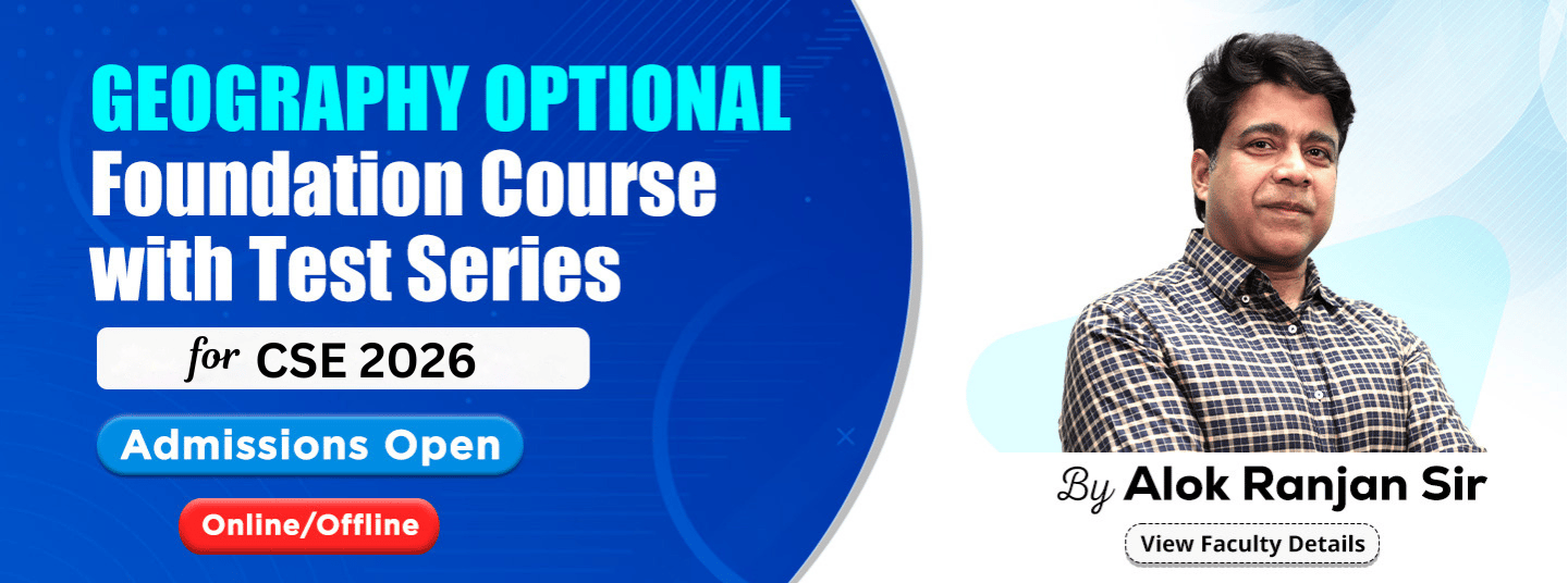 Best Geography Optional Coaching in Delhi| Geography Course UPSC CSE